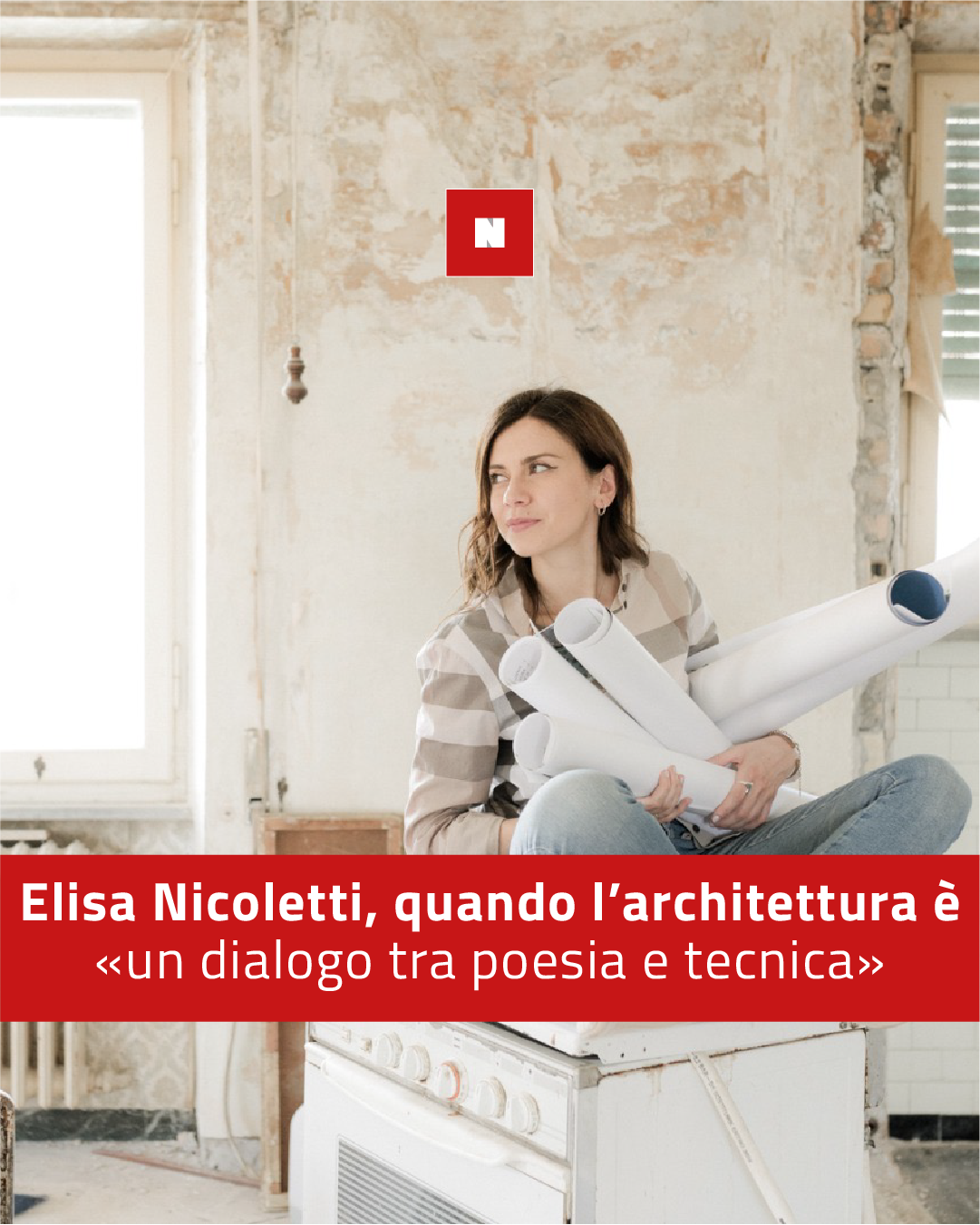 Elisa Nicoletti, quando l’architettura è «un dialogo tra poesia e ...
